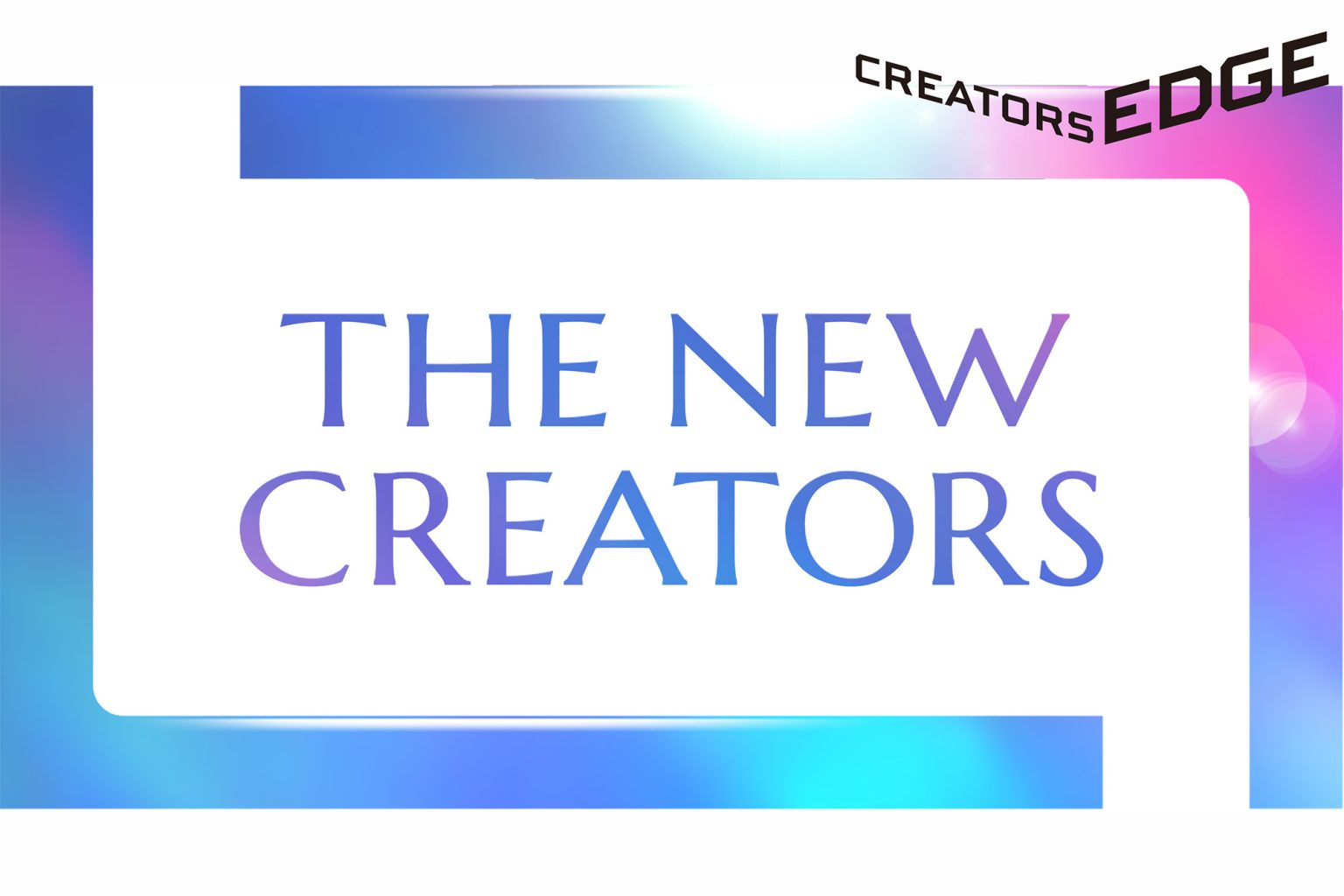 【CREATORS EDGE 2025 セミナー情報】 THE NEW CREATORS Photo & Movie Awards 受賞者たち ...